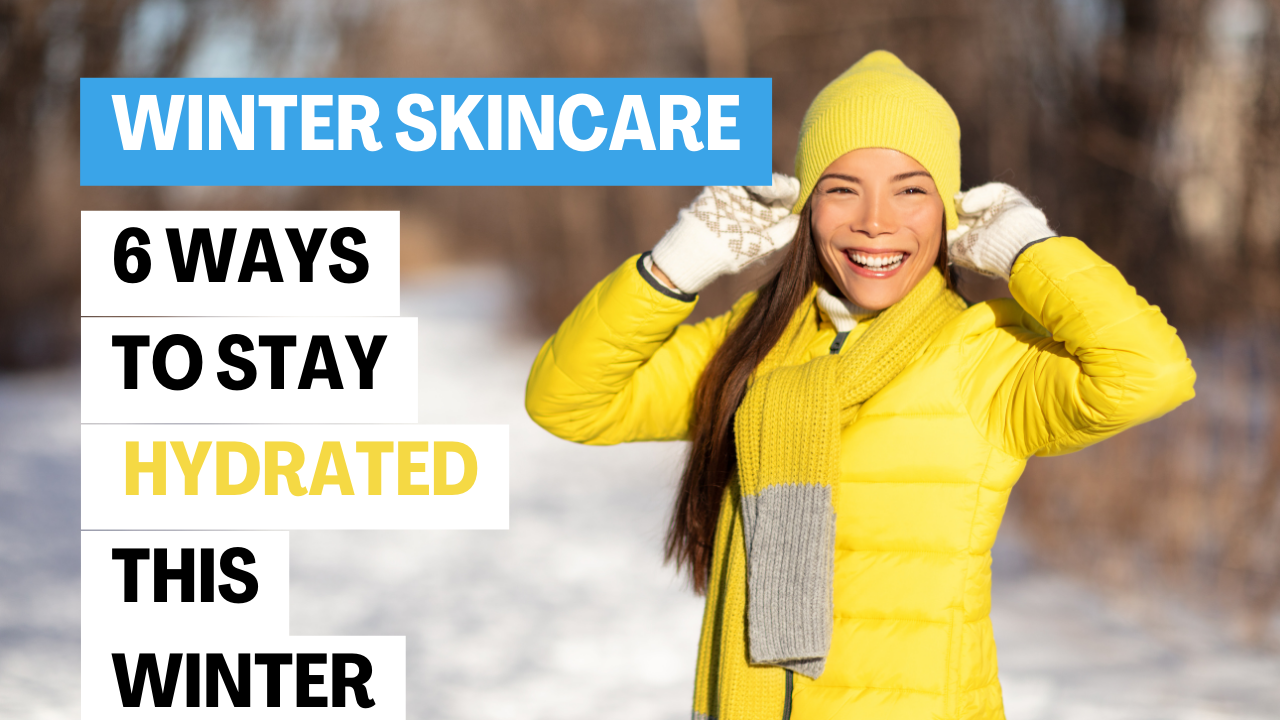 6 Ways to Stay Hydrated in the Winter – Be Blessed Skincare